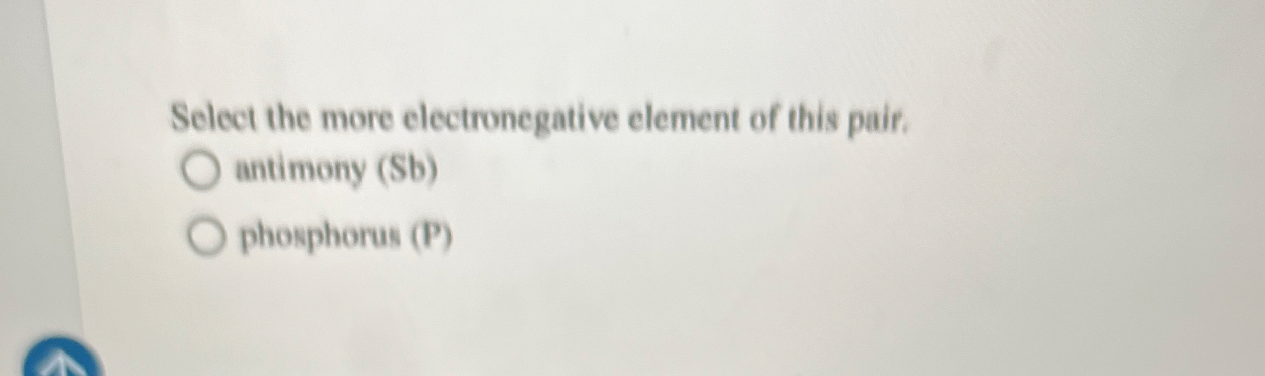Solved Select the more electronegative element of this | Chegg.com
