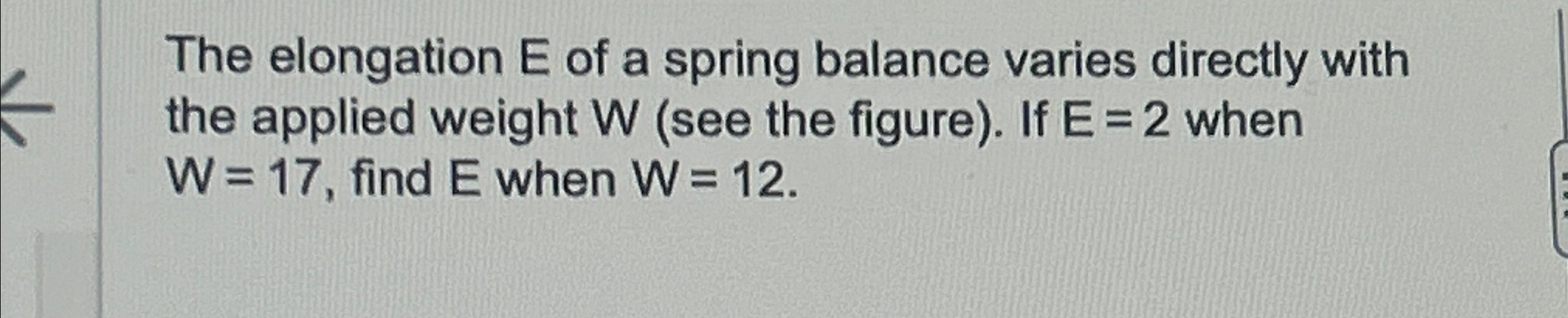 Solved The elongation E ﻿of a spring balance varies directly | Chegg.com