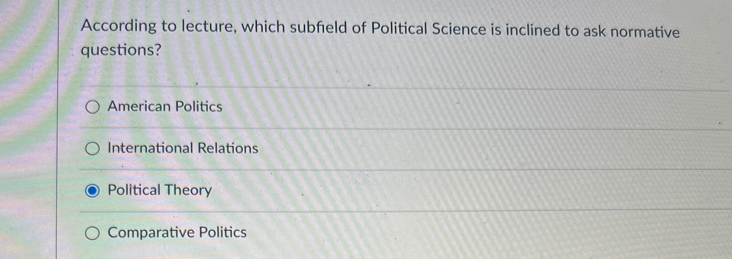 Solved According to lecture, which subfield of Political | Chegg.com