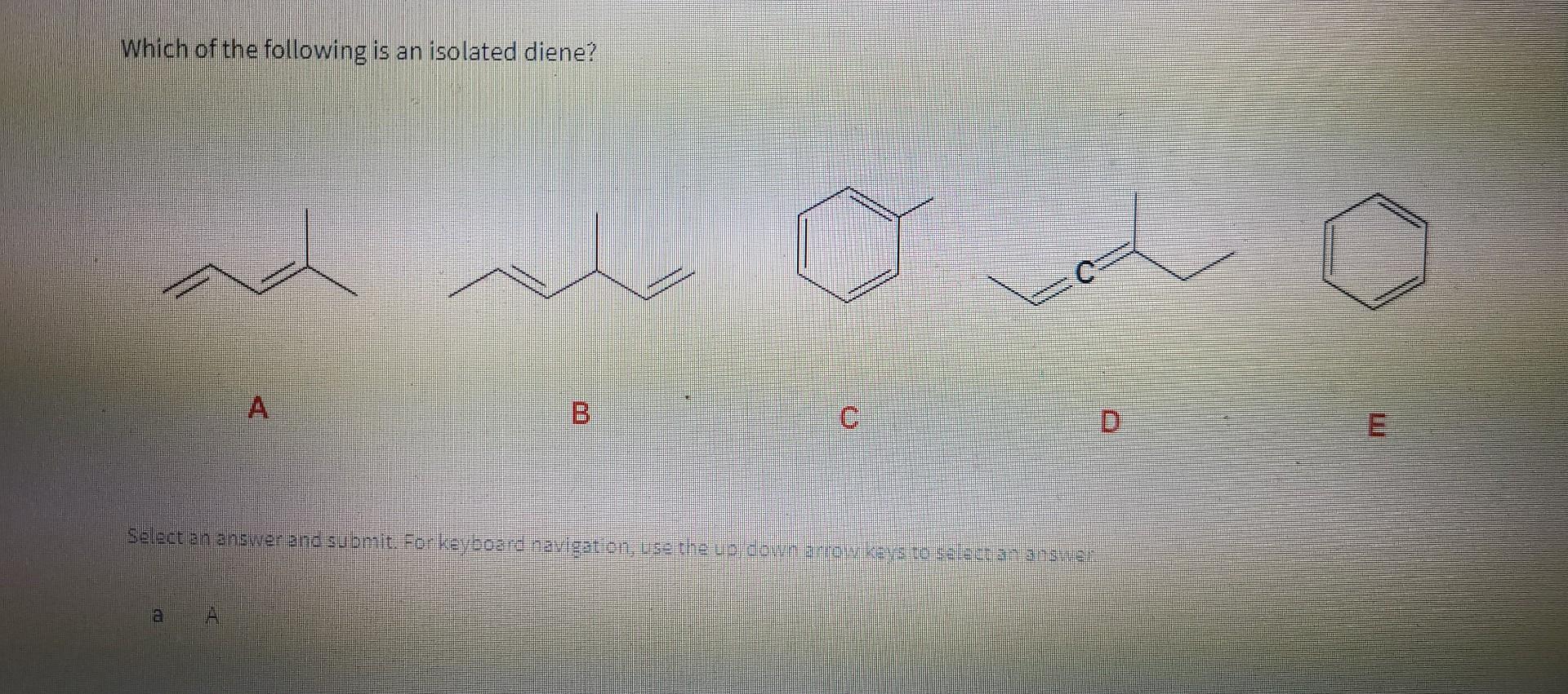 Solved Which of the following is an isolated diene? | Chegg.com