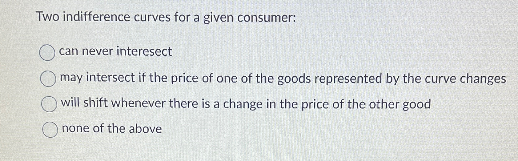 Solved Two indifference curves for a given consumer:can | Chegg.com
