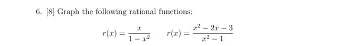 Solved 6 [8] Graph The Following Rational Functions