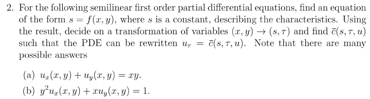 Solved 2 For The Following Semilinear First Order Partial