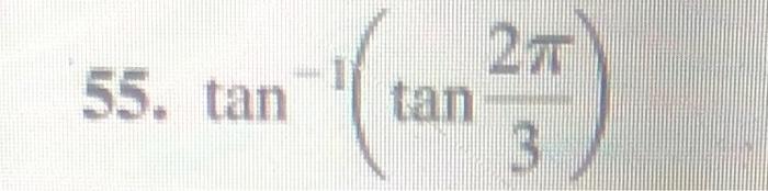 Solved 55. tan tan 2T 3 | Chegg.com