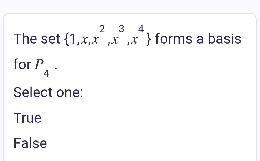 Solved The set {1,x,x2,x3,x4} ﻿forms a basis for P4.Select | Chegg.com