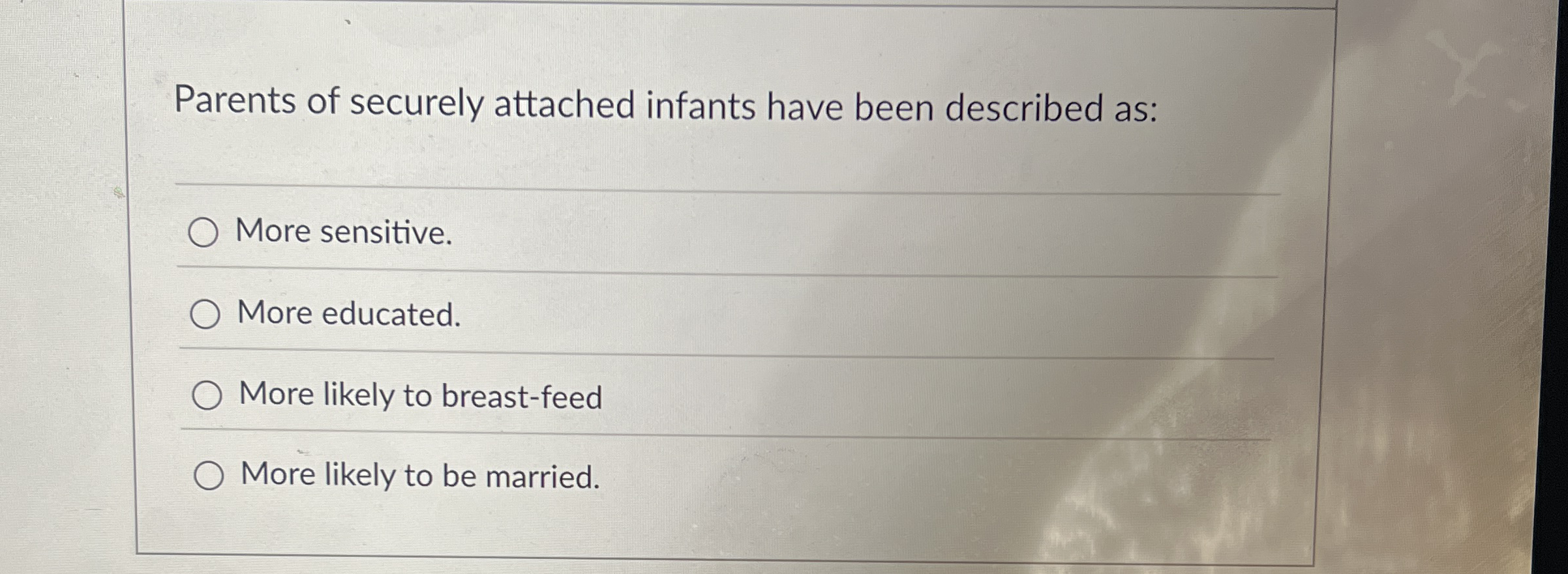 Solved Parents of securely attached infants have been | Chegg.com