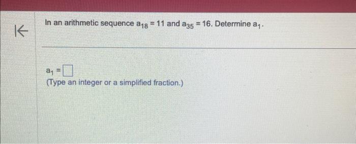 Solved In an arithmetic sequence a18=11 and a35=16. | Chegg.com