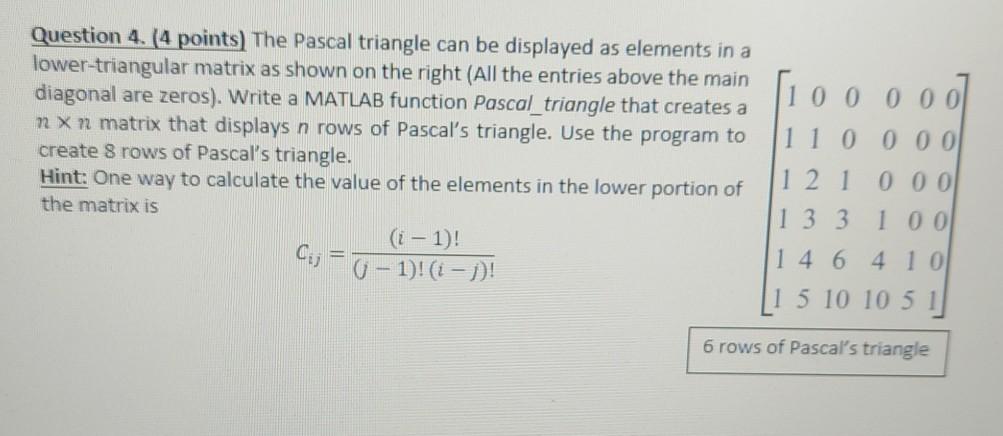 Solved Question 4. (4 points) The Pascal triangle can be | Chegg.com