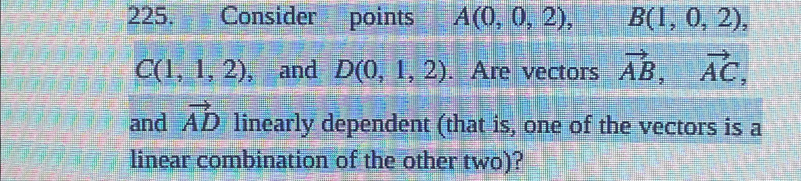 Solved Consider points A(0,0,2),B(1,0,2), C(1,1,2), and | Chegg.com Solved Consider points A(0,0,2),B(1,0,2), C(1,1,2), and | Chegg.com