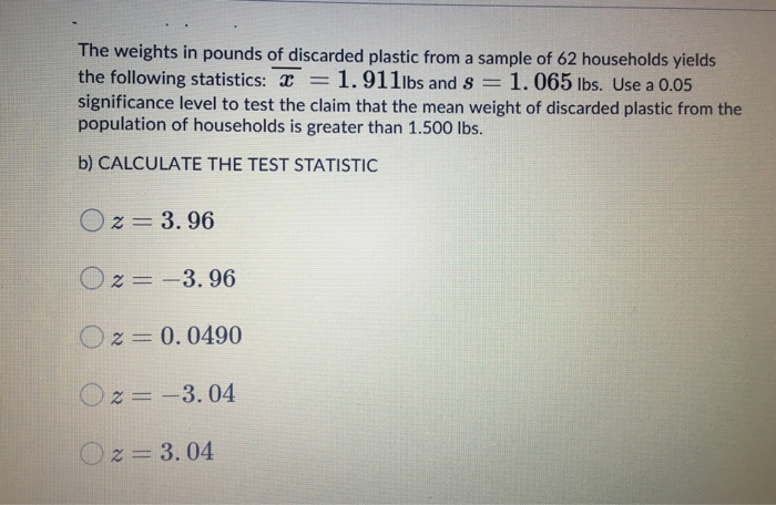 Solved The weights in pounds of discarded plastic from a | Chegg.com
