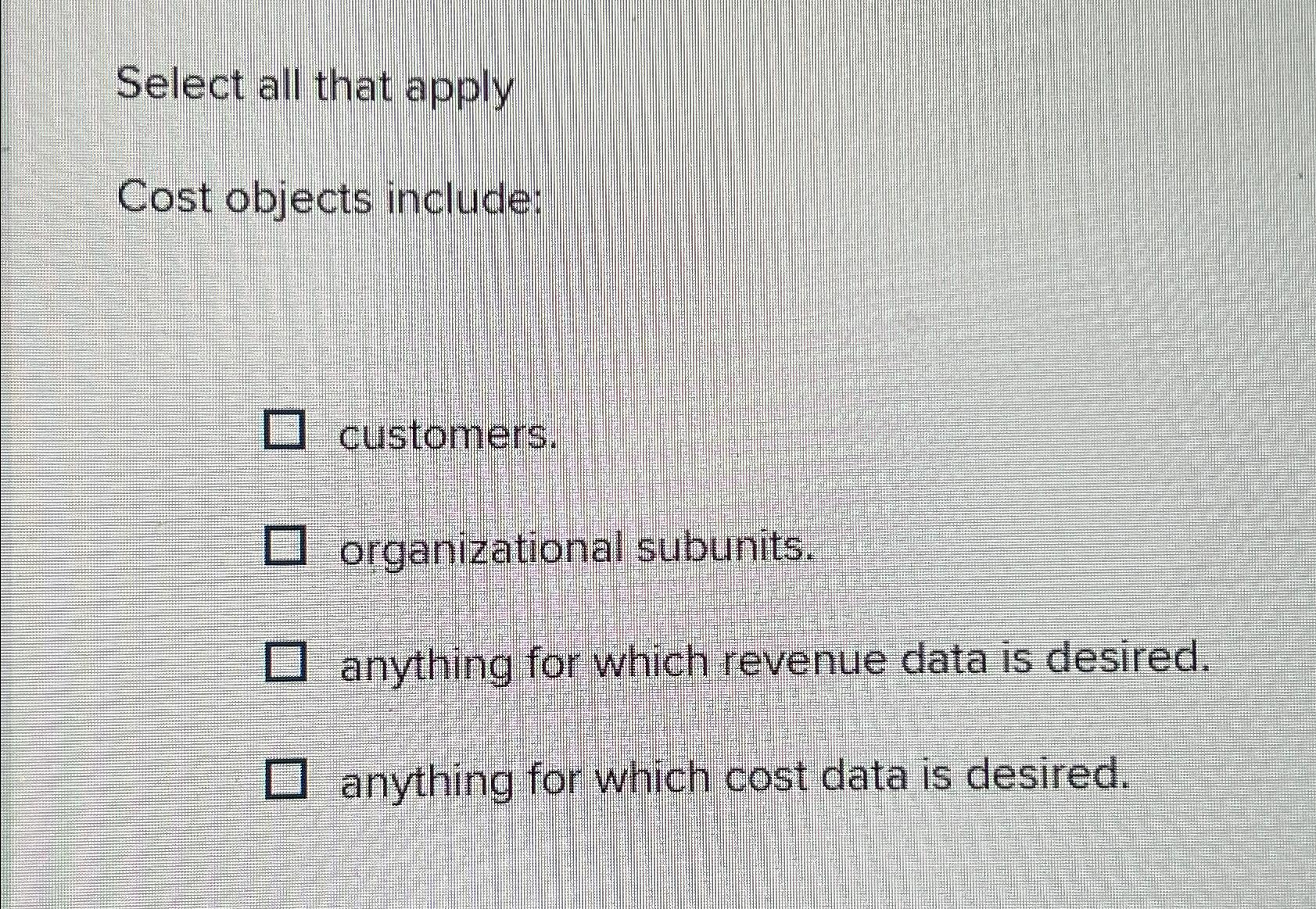 Solved Select all that applyCost objects | Chegg.com