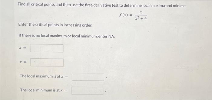Solved Find all critical points and then use the | Chegg.com