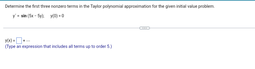 Solved Determine the first three nonzero terms in the Taylor | Chegg.com