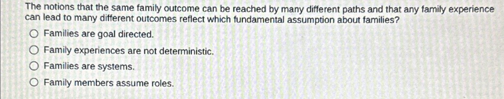 Solved The notions that the same family outcome can be | Chegg.com
