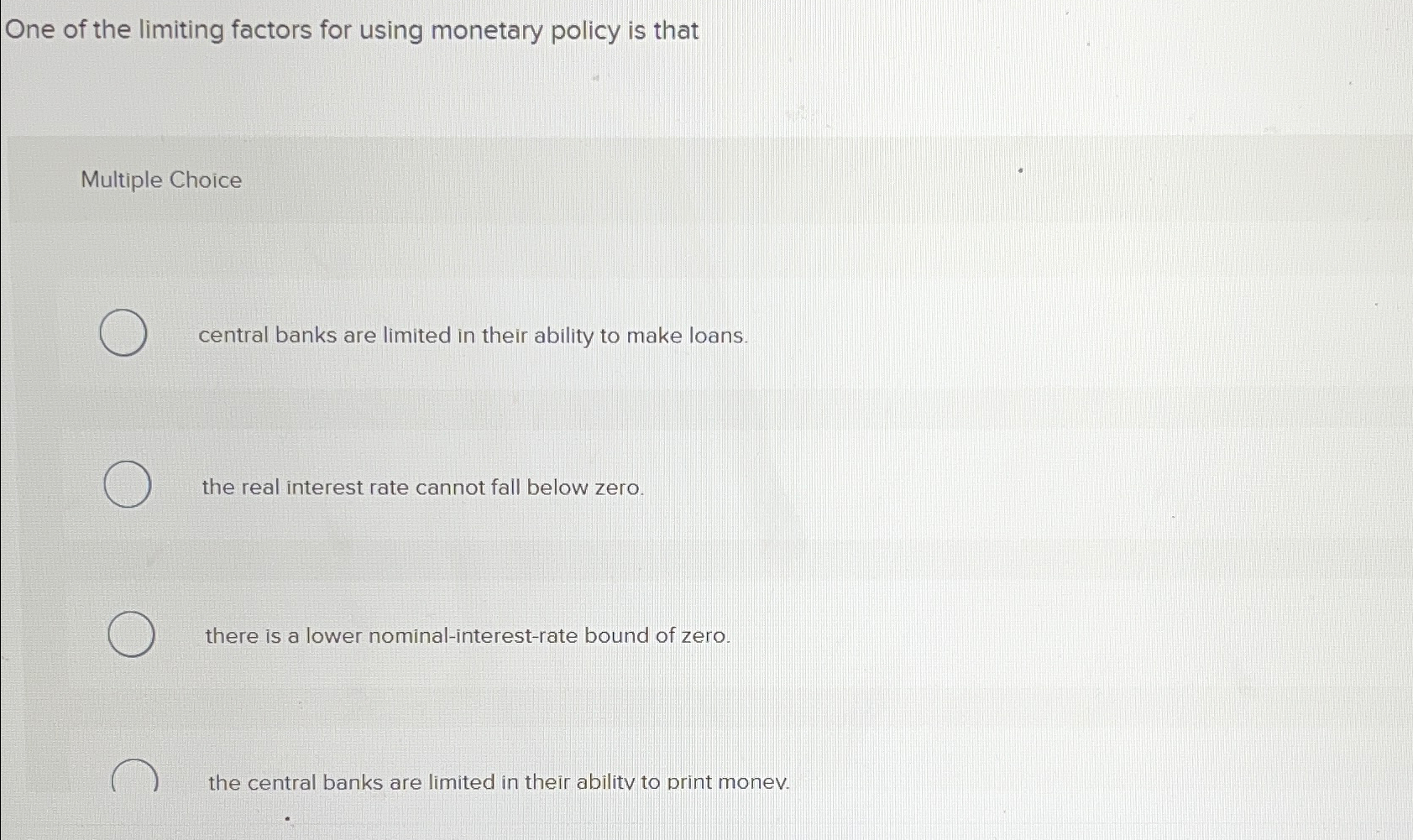 Solved One of the limiting factors for using monetary policy | Chegg.com
