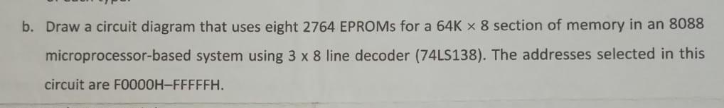 Solved b. Draw a circuit diagram that uses eight 2764 EPROMs | Chegg.com