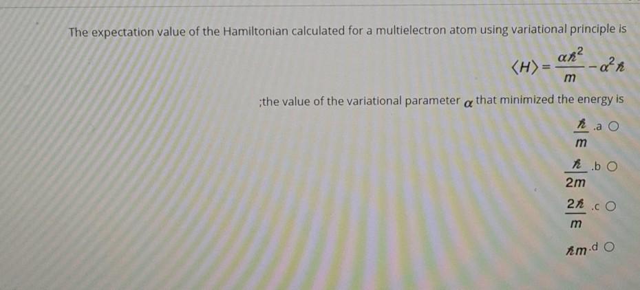 Solved The expectation value of the Hamiltonian calculated | Chegg.com
