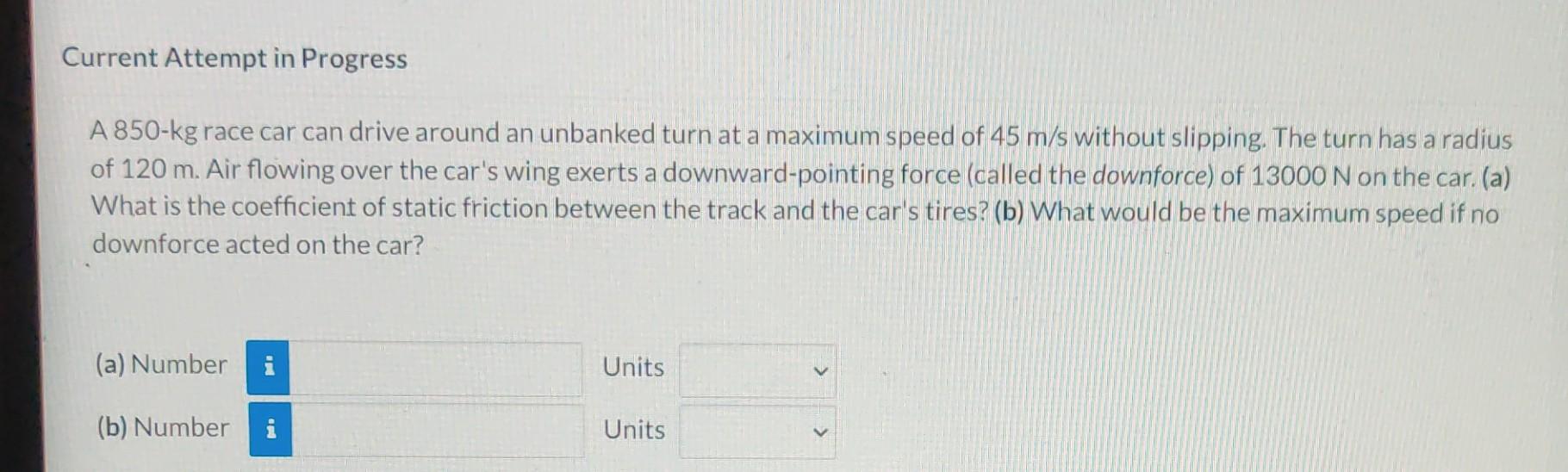 Solved A 850- kg race car can drive around an unbanked turn | Chegg.com