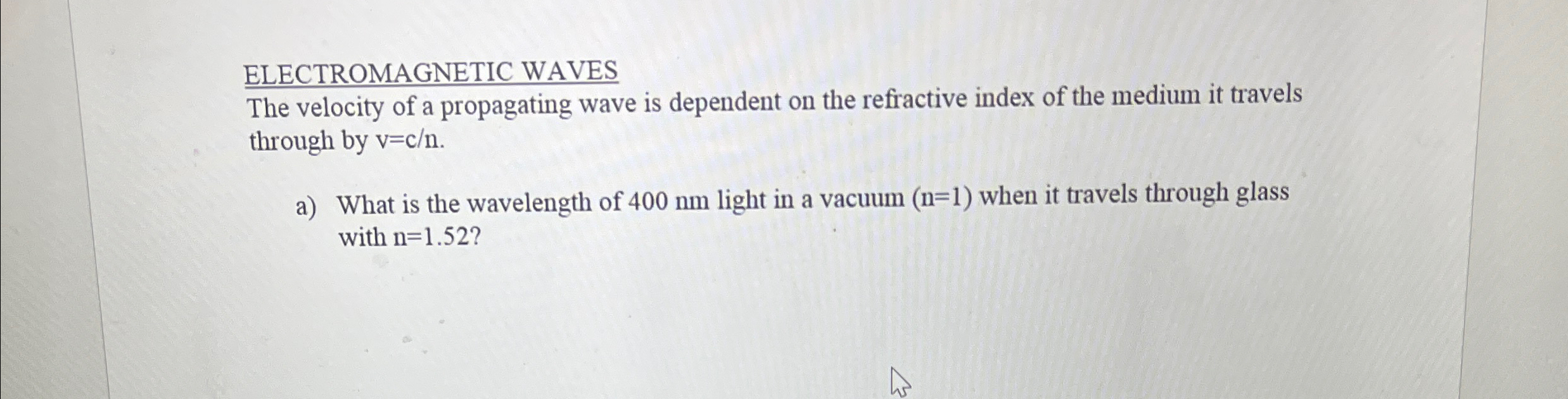 Solved ELECTROMAGNETIC WAVESThe velocity of a propagating | Chegg.com