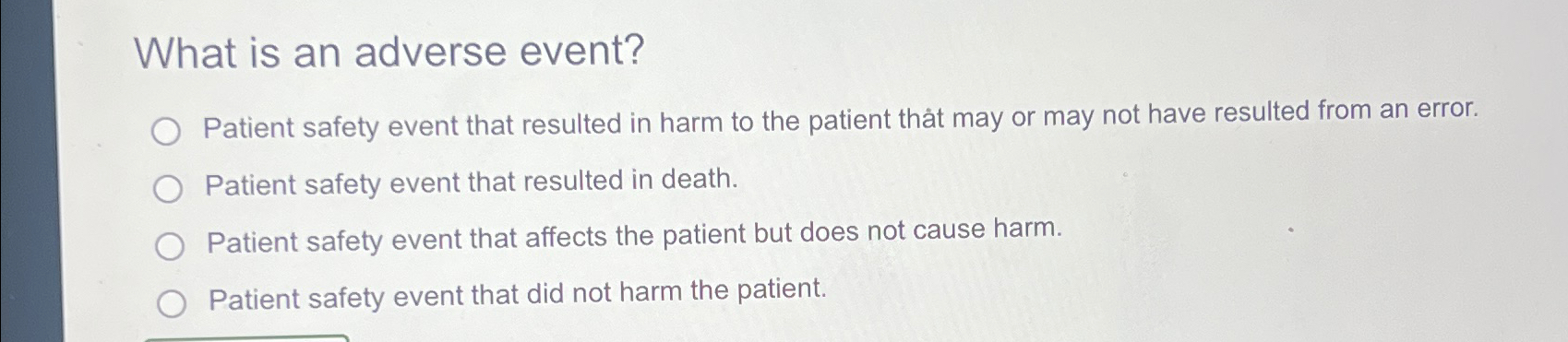 Solved What is an adverse event?Patient safety event that | Chegg.com