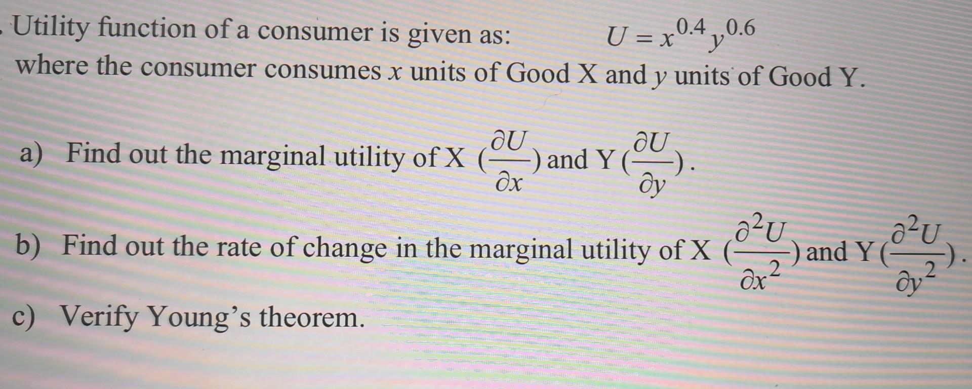 Solved Utility function of a consumer is given as: | Chegg.com