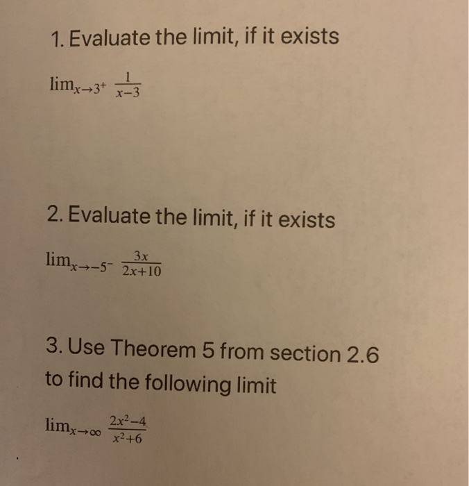 Solved 1. Evaluate the limit, if it exists lim,^3+ x=3 2. | Chegg.com