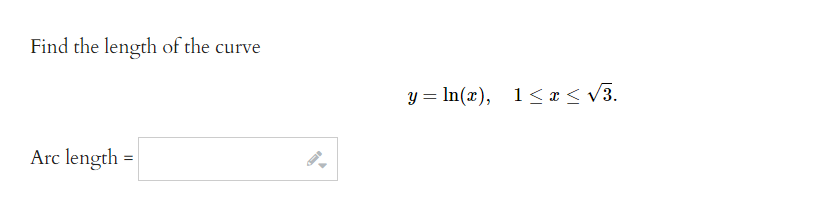 Solved Find the length of the curvey=ln(x),1≤x≤3.2Arc length | Chegg.com