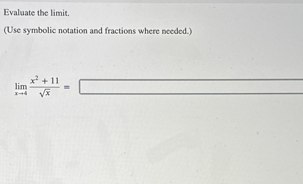 Solved Evaluate the limit.(Use symbolic notation and | Chegg.com