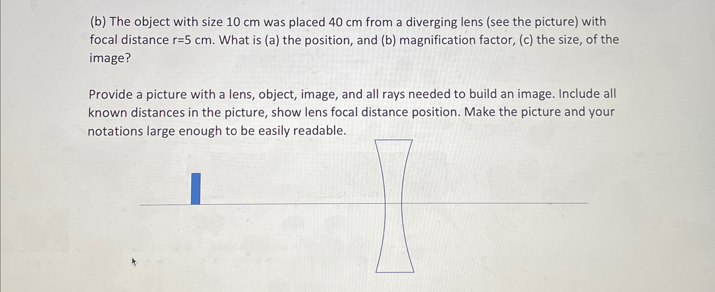 Solved (b) ﻿The object with size 10cm ﻿was placed 40cm ﻿from | Chegg.com