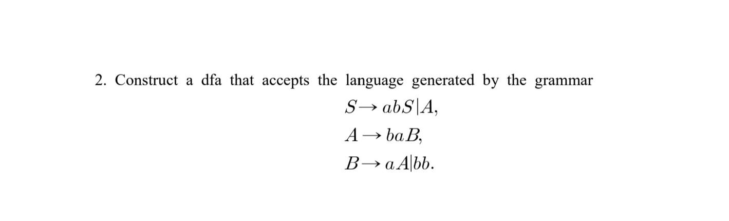 Solved 2. Construct a dfa that accepts the language | Chegg.com