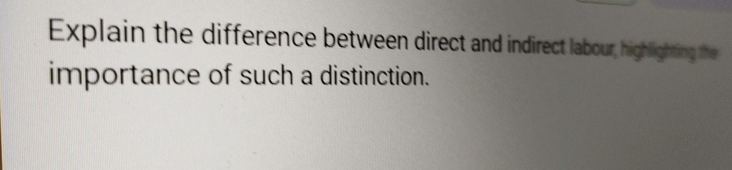Solved Explain the difference between direct and indrect | Chegg.com