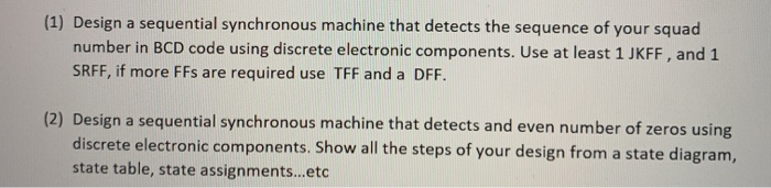 Solved (1) Design a sequential synchronous machine that | Chegg.com