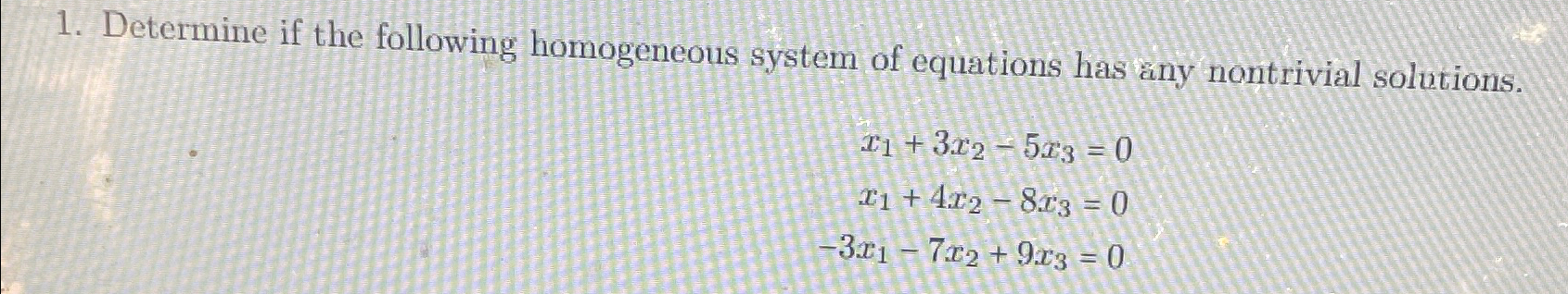 Solved Determine if the following homogeneous system of | Chegg.com