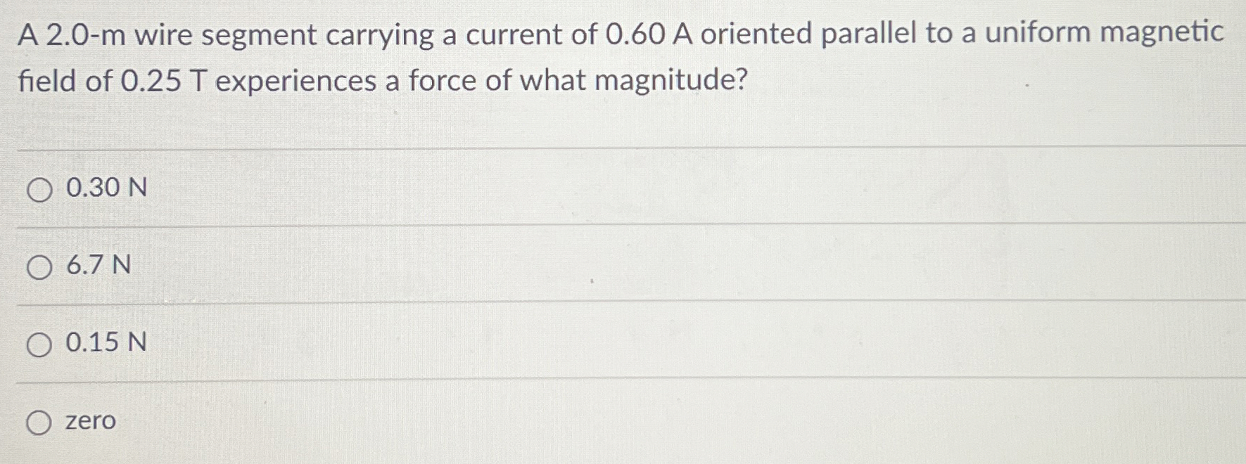 Solved A 2.0-m wire segment carrying a current of 0.60A | Chegg.com