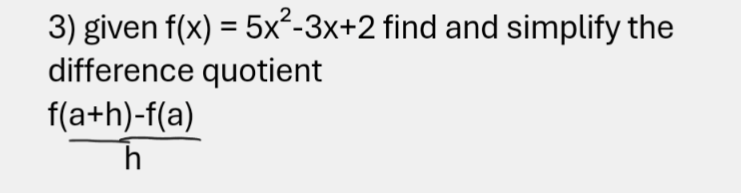 Solved 3) given f(x)=5x2−3x+2 find and simplify the | Chegg.com