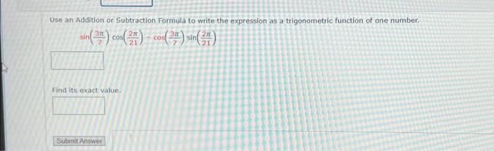 Solved use addition, or subtraction formula to write the | Chegg.com