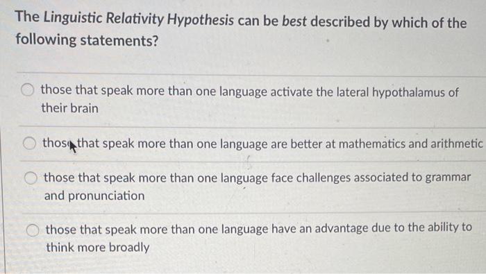 Solved The Linguistic Relativity Hypothesis can be best | Chegg.com