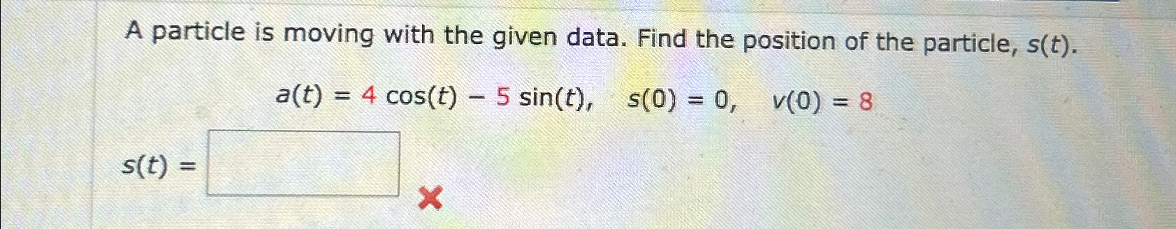 Solved A particle is moving with the given data. Find the | Chegg.com