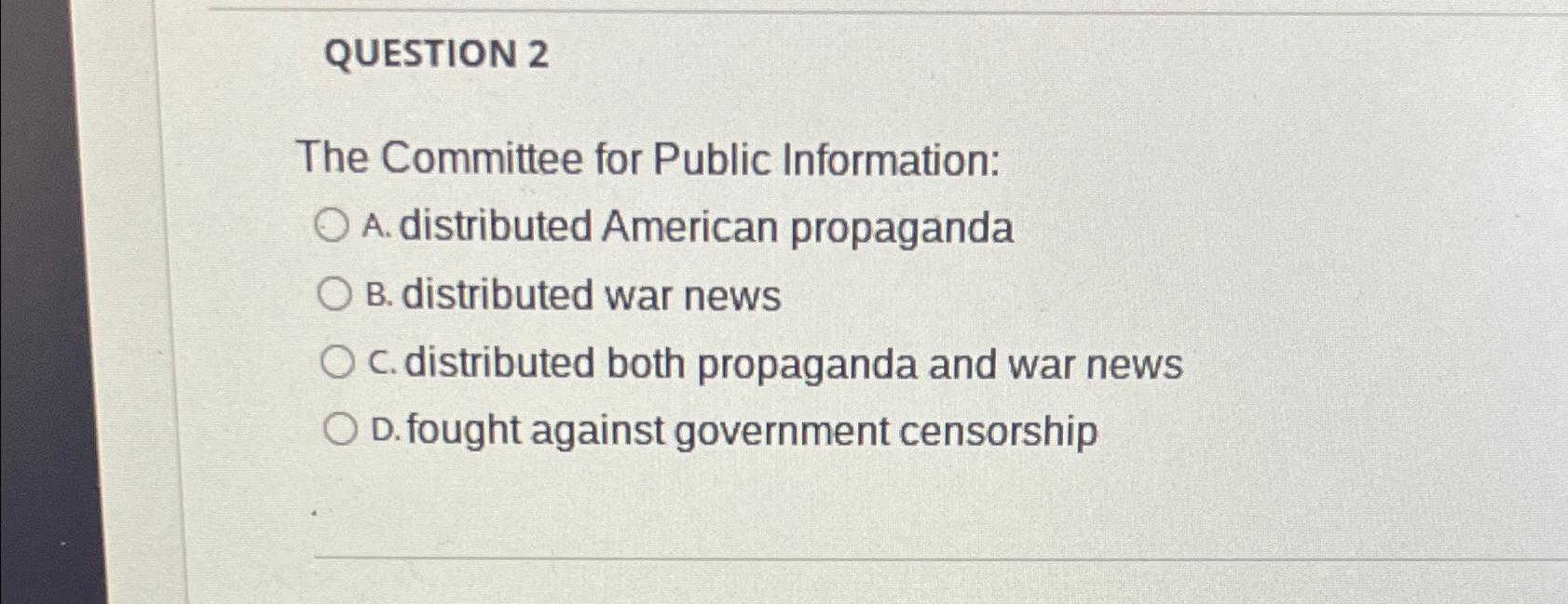 Solved QUESTION 2The Committee for Public Information:A. | Chegg.com