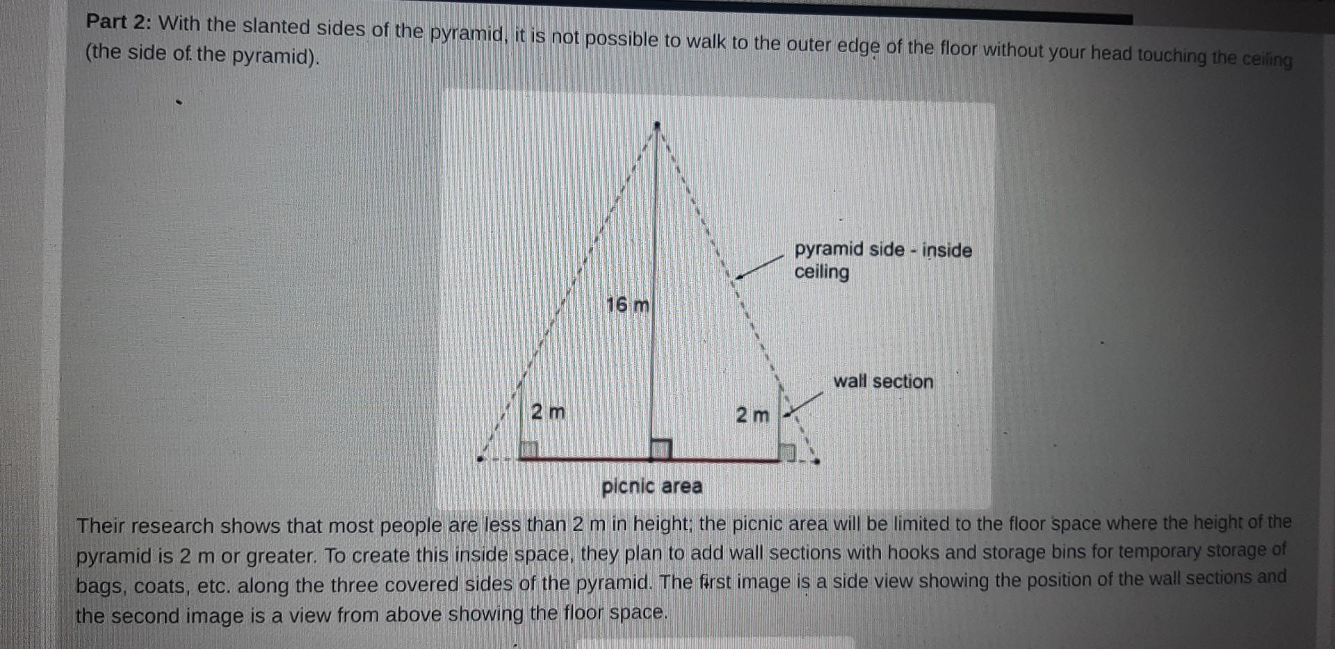 Solved Part 2: With the slanted sides of the pyramid, it is | Chegg.com