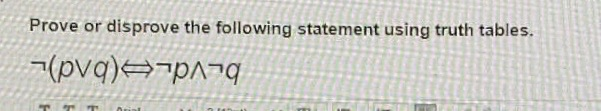 Solved Prove or disprove the following statement using truth | Chegg.com