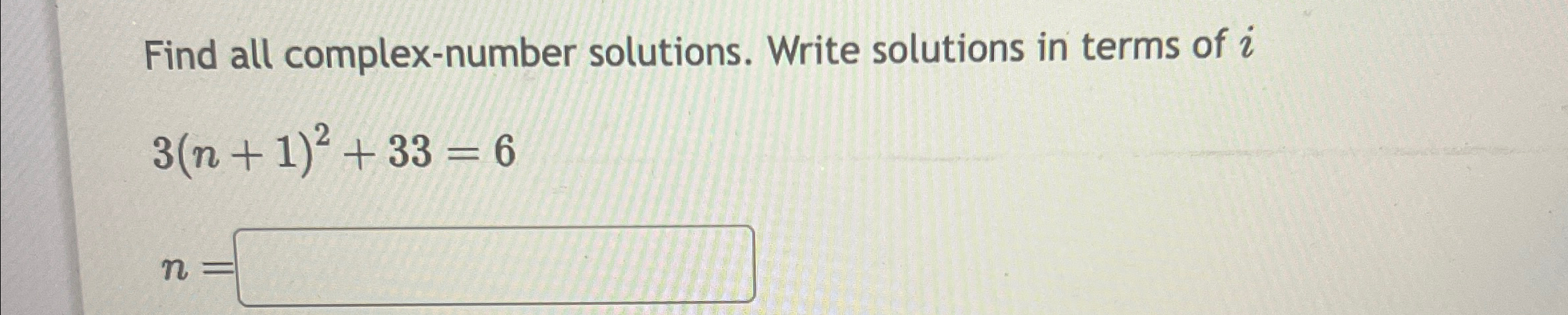 Solved Find all complex-number solutions. Write solutions in | Chegg.com
