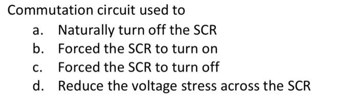 Solved Commutation circuit used to a. Naturally turn off the | Chegg.com