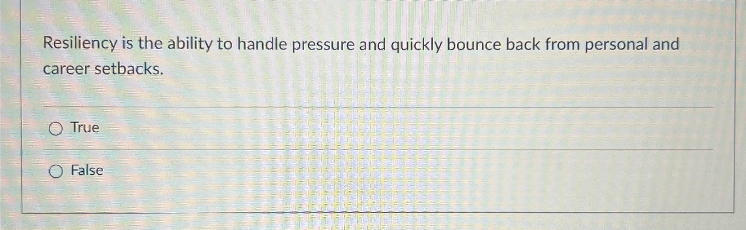 Solved Resiliency is the ability to handle pressure and | Chegg.com