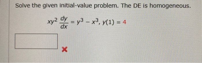 Solved Solve the given initial-value problem. The DE is | Chegg.com