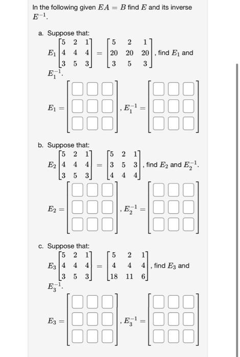 Solved Give a 3×3 elementary matrix E which will carry out | Chegg.com