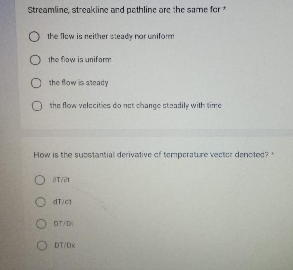 Solved Streamline, streakline and pathline are the same for | Chegg.com