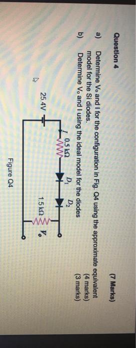 Solved Question 4 (7 Marks) a) b) Determine Vo and I for the | Chegg.com