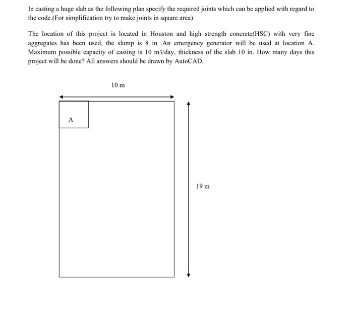Solved In casting a huge slab as the following plan specify | Chegg.com