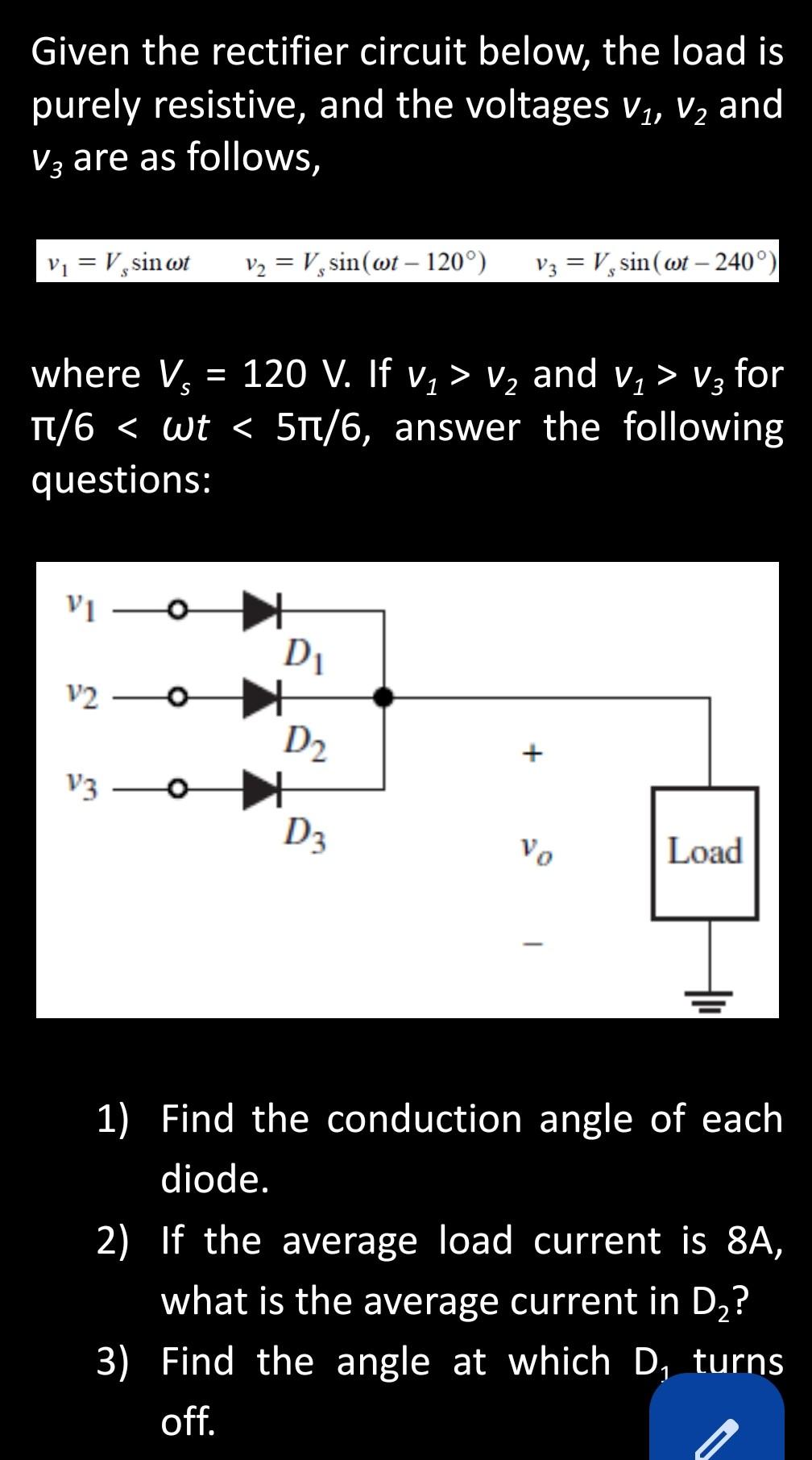 Solved Given the rectifier circuit below, the load is purely | Chegg.com